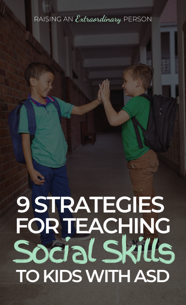 9 Strategies For Teaching Social Skills To Autistic Children