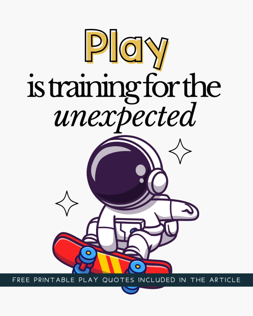 50 Meaningful Child Play Quotes — with Free Printable Posters
