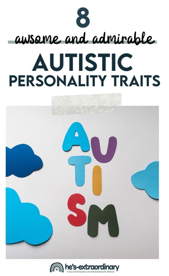 8 Awesome & Admirable "Autistic Personality Traits" • Autism Resources ...